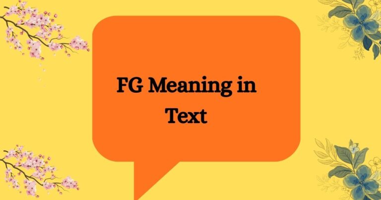 FG Meaning in Text: A Simple Guide to What It Really Means